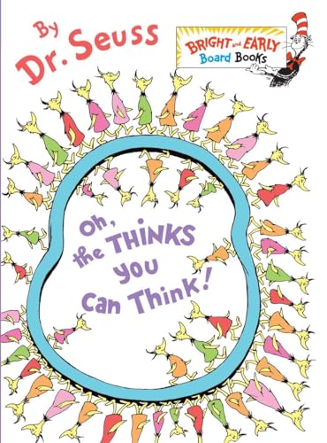 Oh, the Thinks You Can Think! (Bright & Early Board Books)