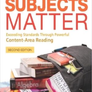 Subjects Matter, Second Edition: Exceeding Standards Through Powerful Content-Area Reading