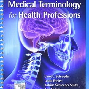 Medical Terminology for Health Professions, Spiral bound Version (MindTap Course List)