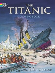 the titanic coloring book (dover world history coloring books)