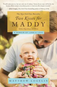 two kisses for maddy: a memoir of loss & love