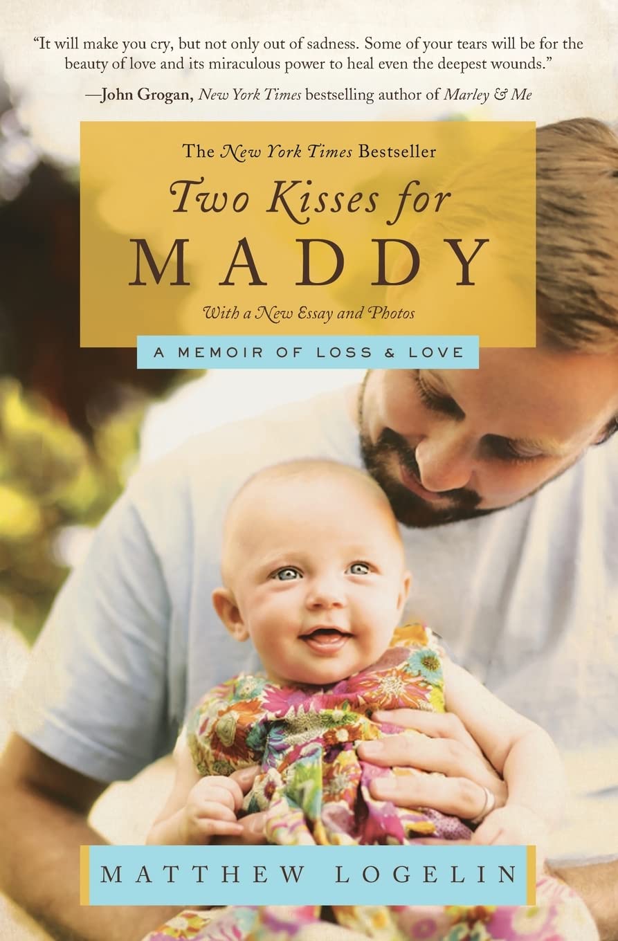 Two Kisses for Maddy: A Memoir of Loss & Love