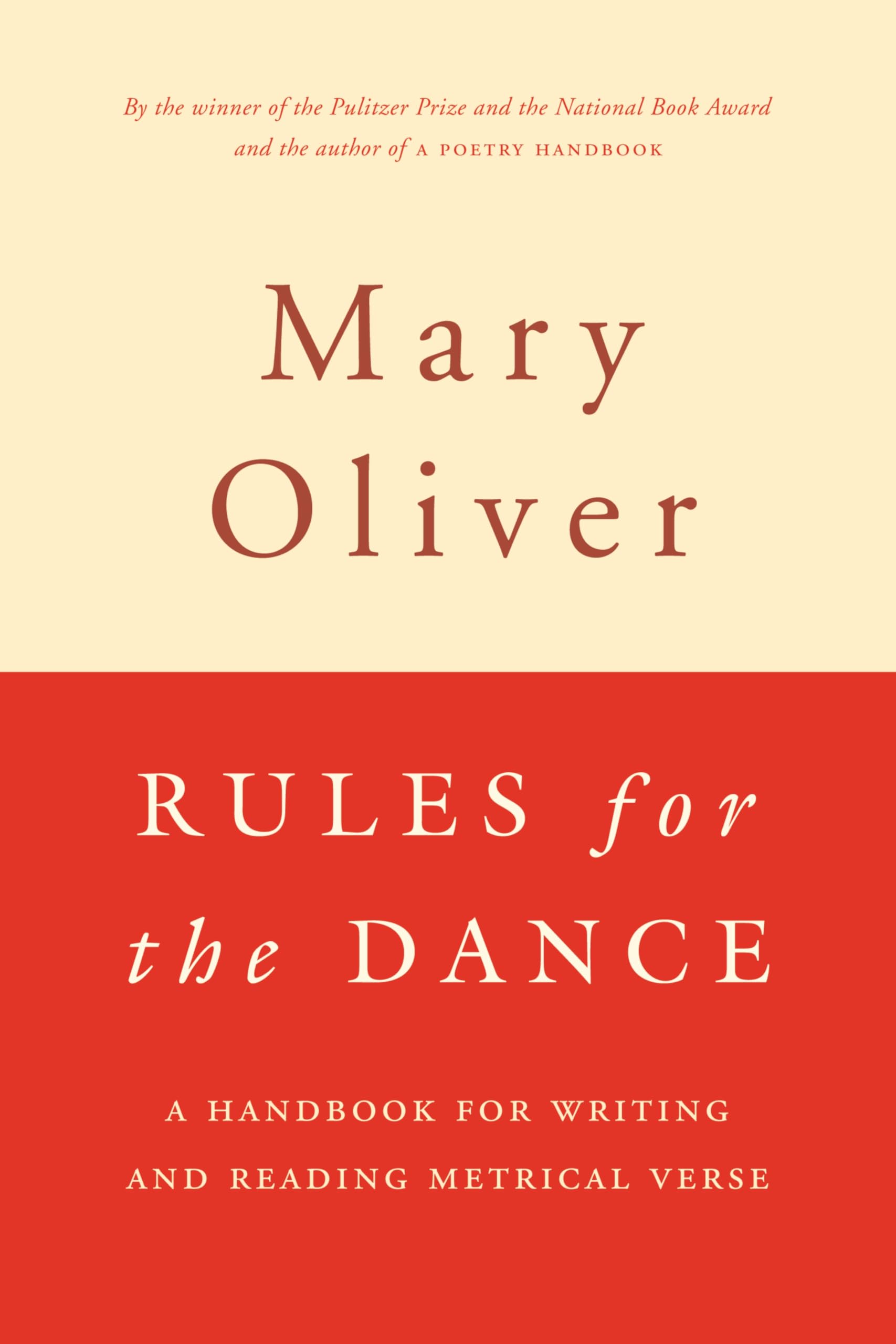 Rules For The Dance: A Handbook for Writing and Reading Metrical Verse