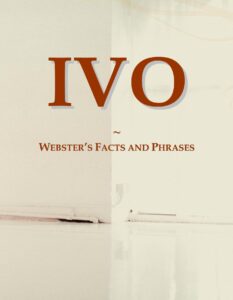 ivo: webster's facts and phrases