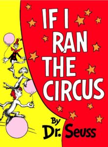 if i ran the circus (classic seuss)