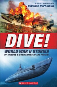 dive! world war ii stories of sailors & submarines in the pacific (scholastic focus)