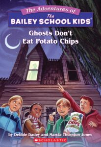 ghosts don't eat potato chips (bailey school kids #5)