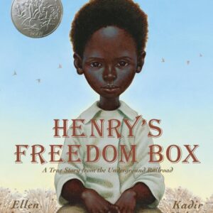 Henry's Freedom Box: A True Story from the Underground Railroad