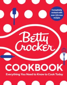 the betty crocker cookbook, 13th edition: everything you need to know to cook today (betty crocker cooking)