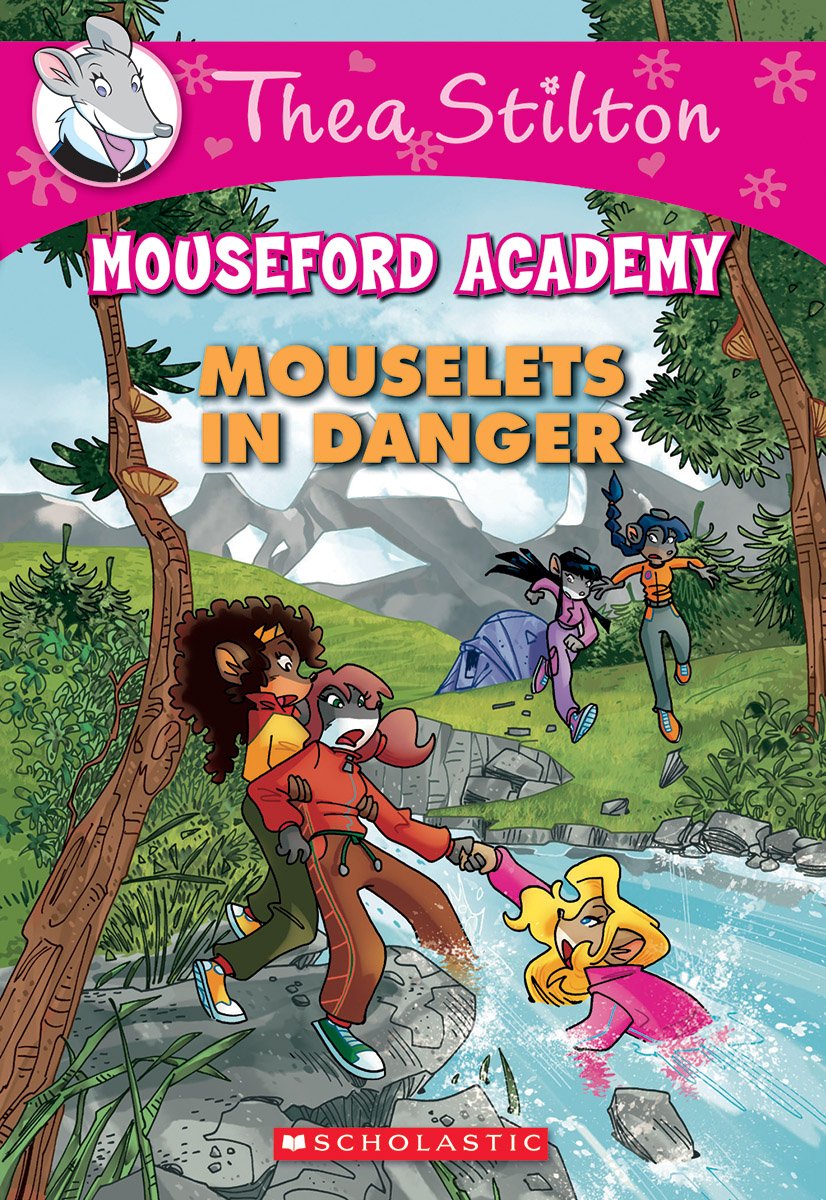 Mouselets in Danger (Thea Stilton Mouseford Academy #3): A Geronimo Stilton Adventure (3)