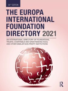 the europa international foundation directory 2021: an international directory of foundations, trusts, charitable and grantmaking ngos and other similar non-profit institutions