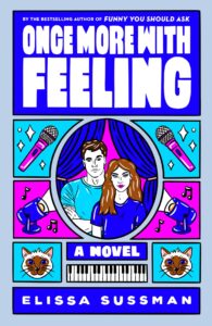 once more with feeling: a novel