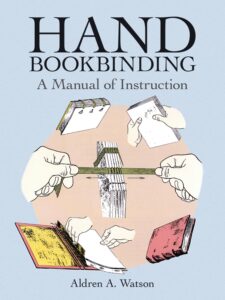 hand bookbinding: a manual of instruction (dover crafts: book binding & printing)