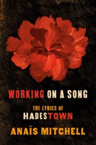 working on a song: the lyrics of hadestown