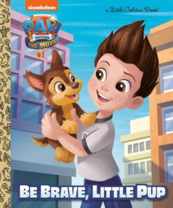 paw patrol: the movie: be brave, little pup (paw patrol) (little golden book)