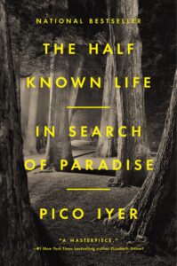 the half known life: in search of paradise