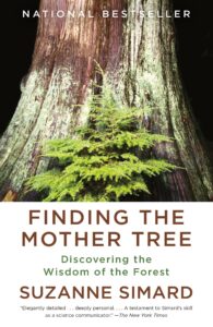 finding the mother tree: discovering the wisdom of the forest