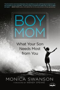 boy mom: what your son needs most from you