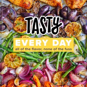 Tasty Every Day: All of the Flavor, None of the Fuss (An Official Tasty Cookbook)