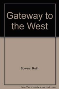 gateway to the west 2 vols.