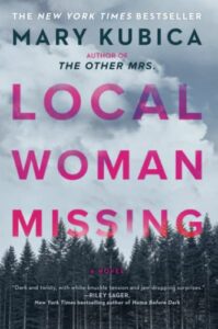 local woman missing: a domestic thriller novel from master of suspense mary kubica