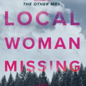 Local Woman Missing: A domestic thriller novel from master of suspense Mary Kubica