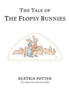 the tale of the flopsy bunnies (peter rabbit)