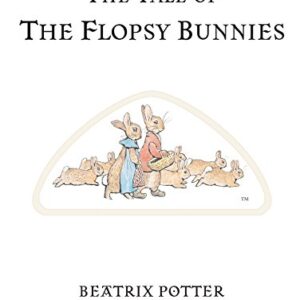 The Tale of the Flopsy Bunnies (Peter Rabbit)