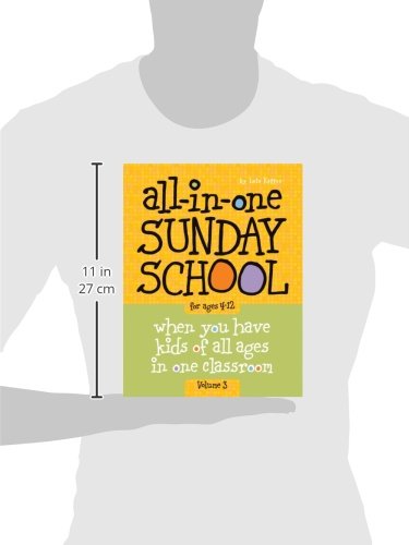 All-in-One Sunday School for Ages 4-12 (Volume 3): When you have kids of all ages in one classroom (Volume 3)