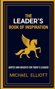 the leader's book of inspiration: quotes and insights for today's leaders (inspiration series)