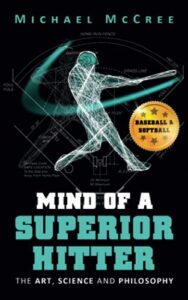 mind of a superior hitter: the art, science and philosophy