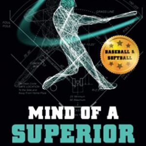 Mind of a Superior Hitter: The Art, Science and Philosophy