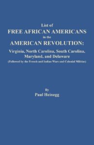 list of free african americans in the american revolution: virginia, north carolina, south carolina, maryland, and delaware