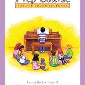 Alfred's Basic Piano Prep Course Lesson Book, Bk D: For the Young Beginner (Alfred's Basic Piano Library, Bk D)