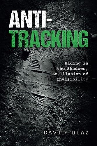 Anti-Tracking: Hiding in the Shadows, An Illusion of Invisibility