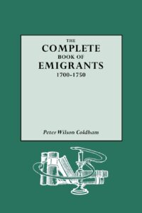 the complete book of emigrants, 1700-1750 (3)