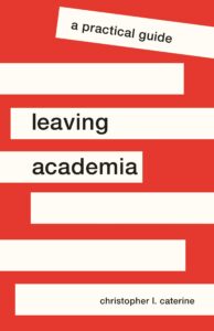 leaving academia: a practical guide (skills for scholars)