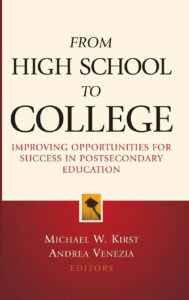 from high school to college: improving opportunities for success in postsecondary education