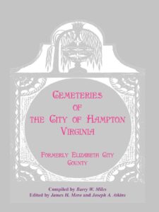 cemeteries of the city of hampton, virginia, formerly elizabeth city county