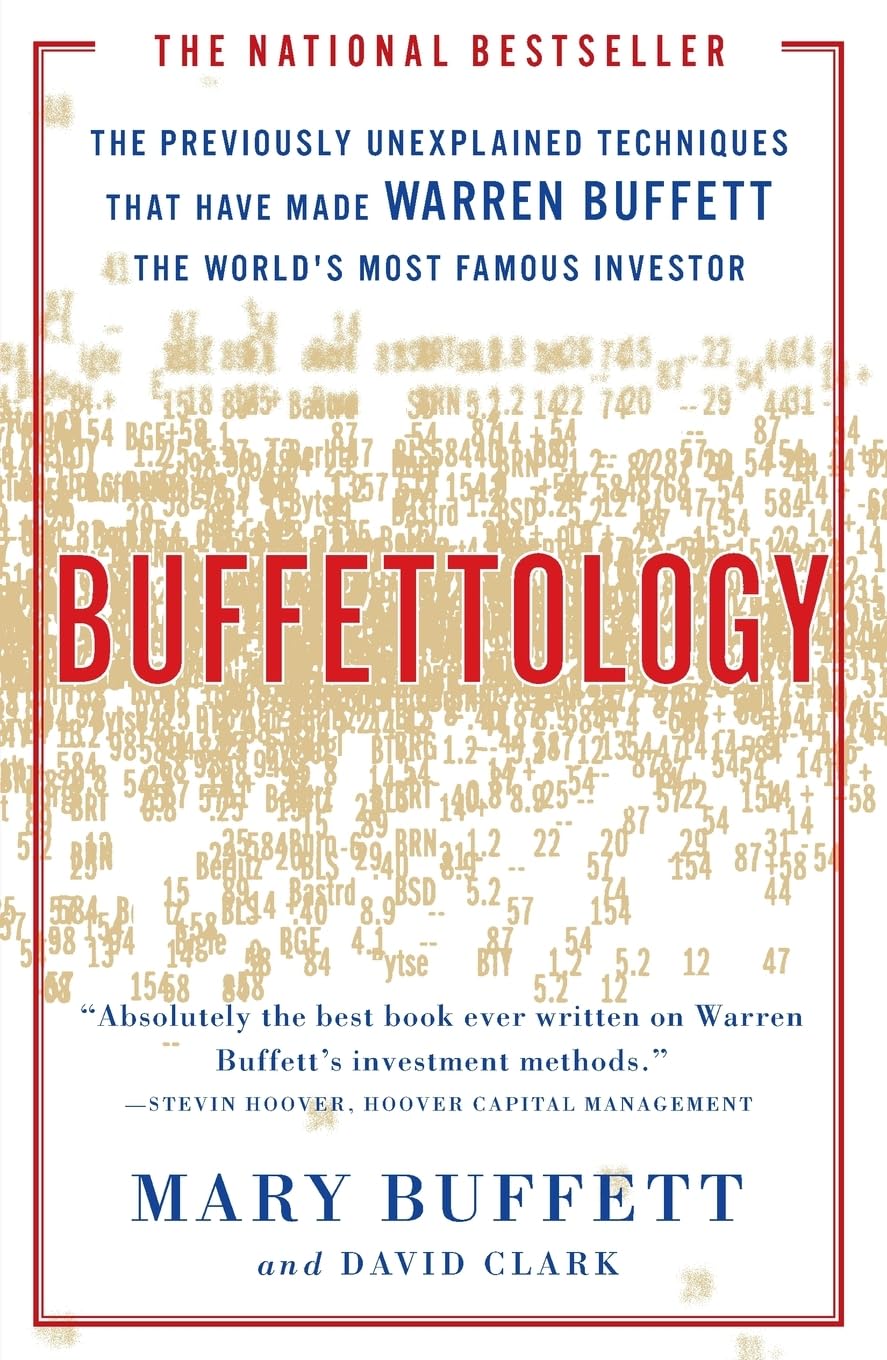 Buffettology: The Previously Unexplained Techniques That Have Made Warren Buffett The Worlds