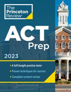 princeton review act prep, 2023: 6 practice tests + content review + strategies (2022) (college test preparation)