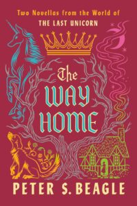 the way home: two novellas from the world of the last unicorn