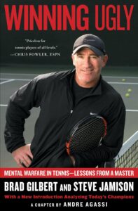 winning ugly: mental warfare in tennis--lessons from a master