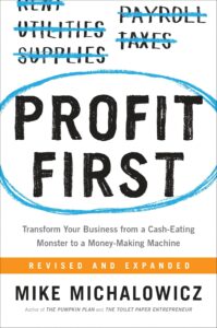 profit first: transform your business from a cash-eating monster to a money-making machine (entrepreneurship simplified)