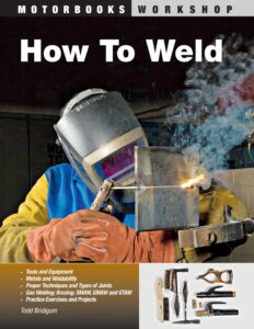 how to weld (motorbooks workshop)