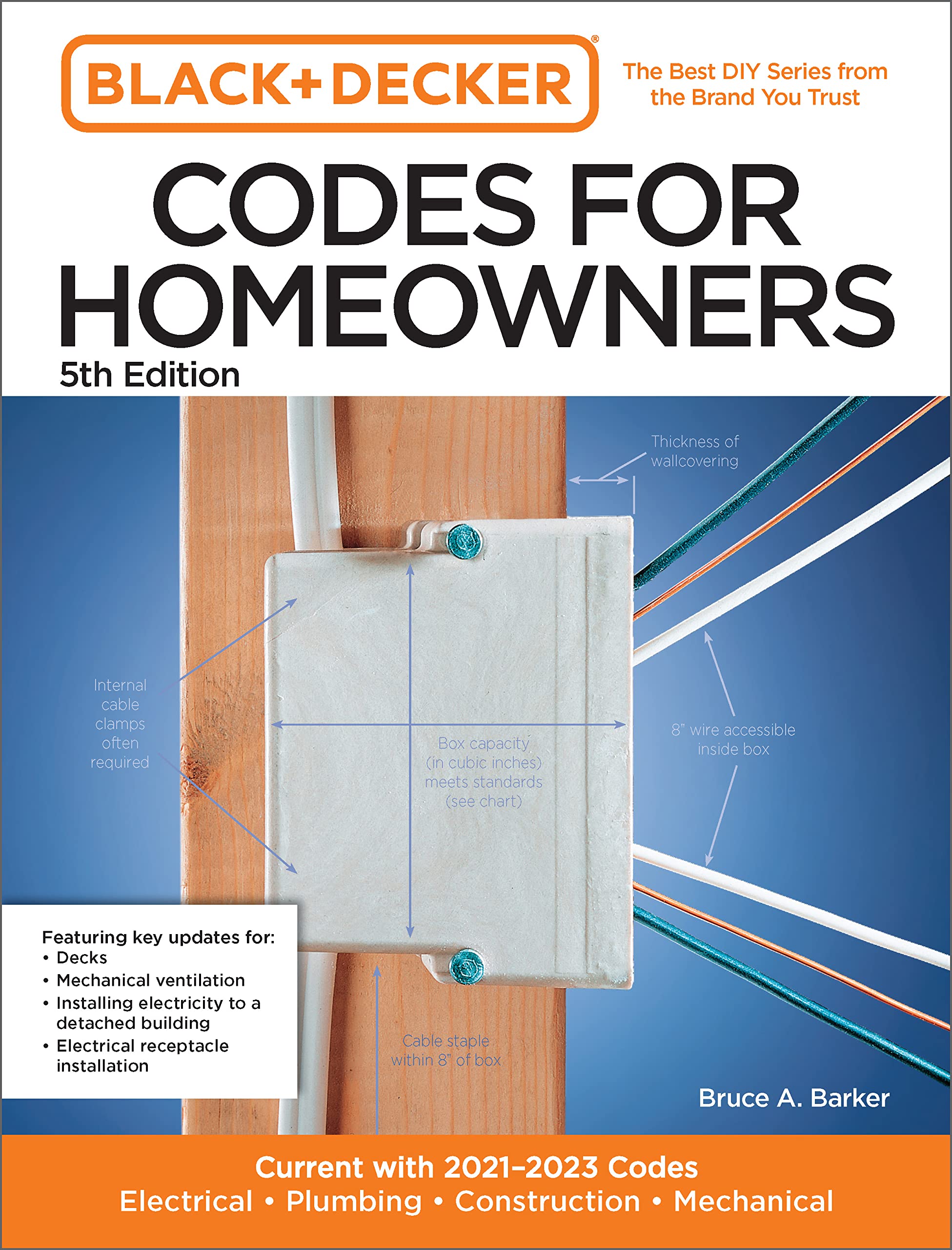 Black and Decker Codes for Homeowners 5th Edition: Current with 2021-2023 Codes - Electrical • Plumbing • Construction • Mechanical (Black & Decker Complete Photo Guide)