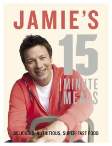 jamie's 15 minute meals delicious, nutritious, super-fast food