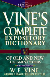 vine's complete expository dictionary of old and new testament words