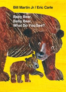 baby bear, baby bear, what do you see? board book (brown bear and friends)