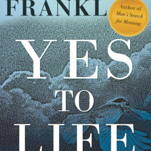 Yes to Life: In Spite of Everything